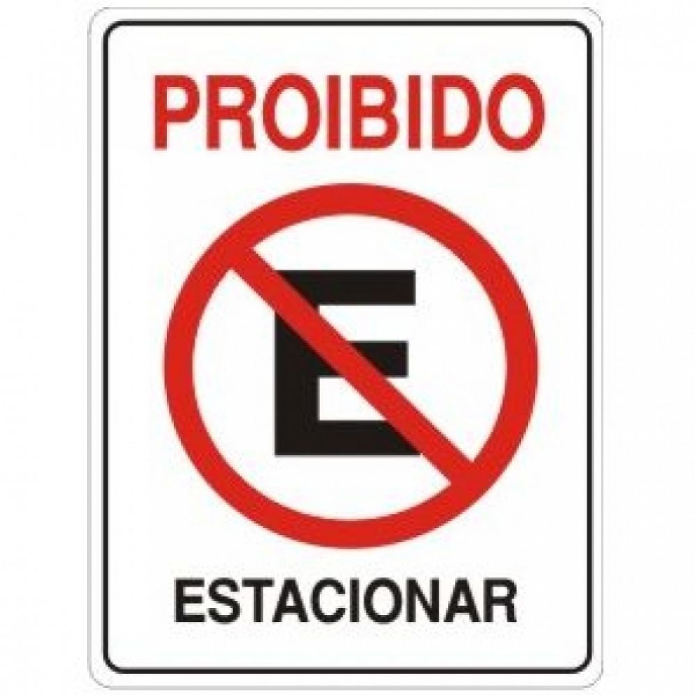 Placa Sinalização - Proibido Estacionar - Zé do Plástico Placa Sinalização - Proibido Estacionar - Zé do Plástico